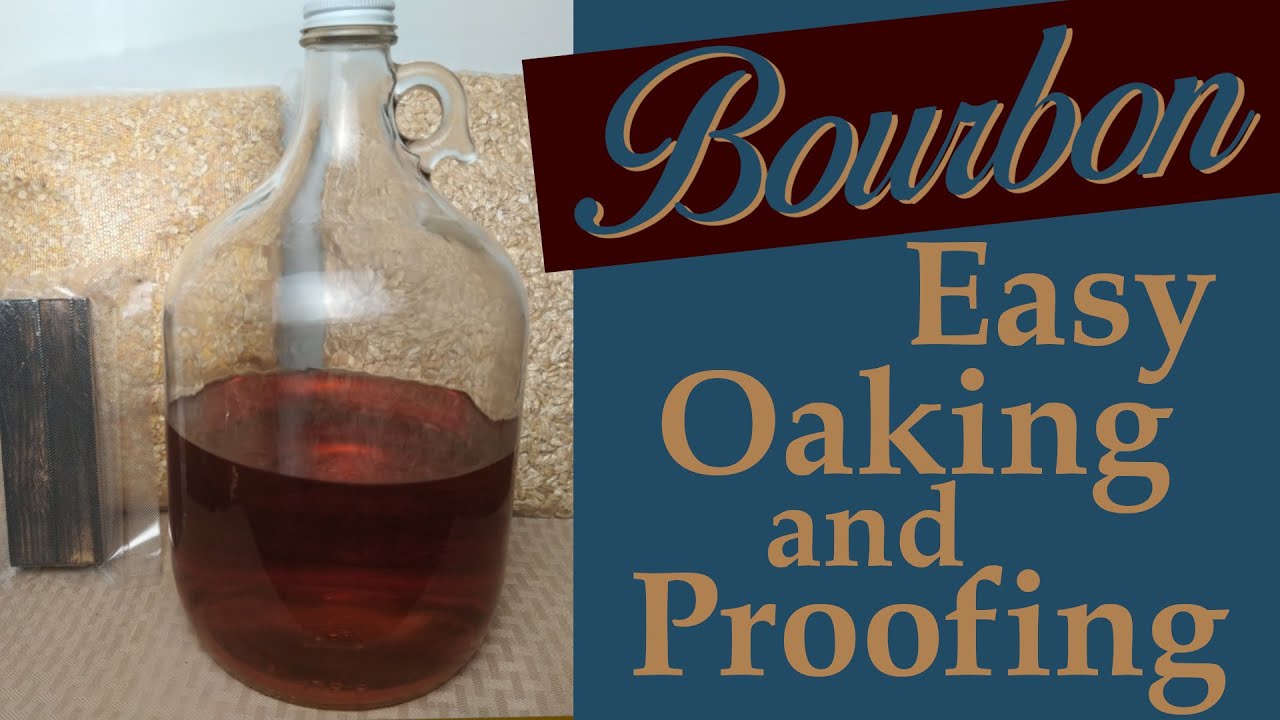 Homemade Bourbon| Oaking, Aging, and Proofing - YouTube