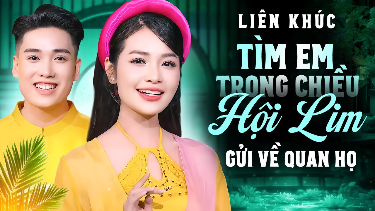 Liên Khúc Tìm Em Trong Chiều Hội Lim, Gửi Về Quan Họ | Trang Thanh ...