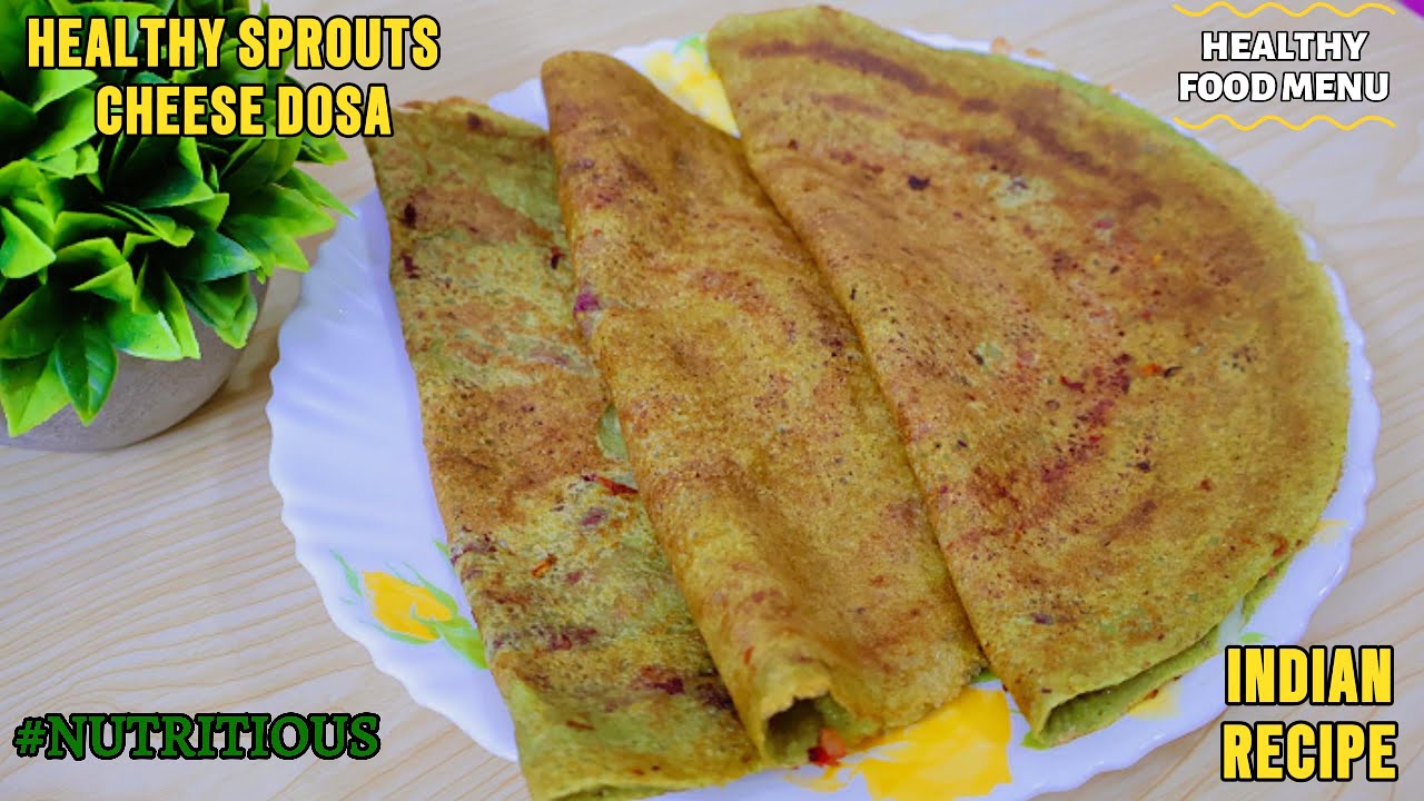 Moong Dal Sprouts Cheese Dosa | Satisfy Your Cravings With This ...