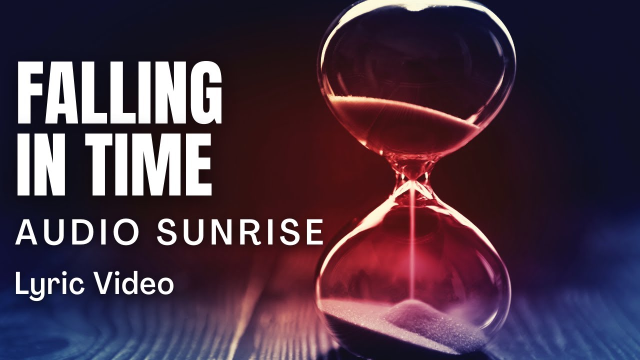 Audio Sunrise - Falling in time (Lyric video) - YouTube Music