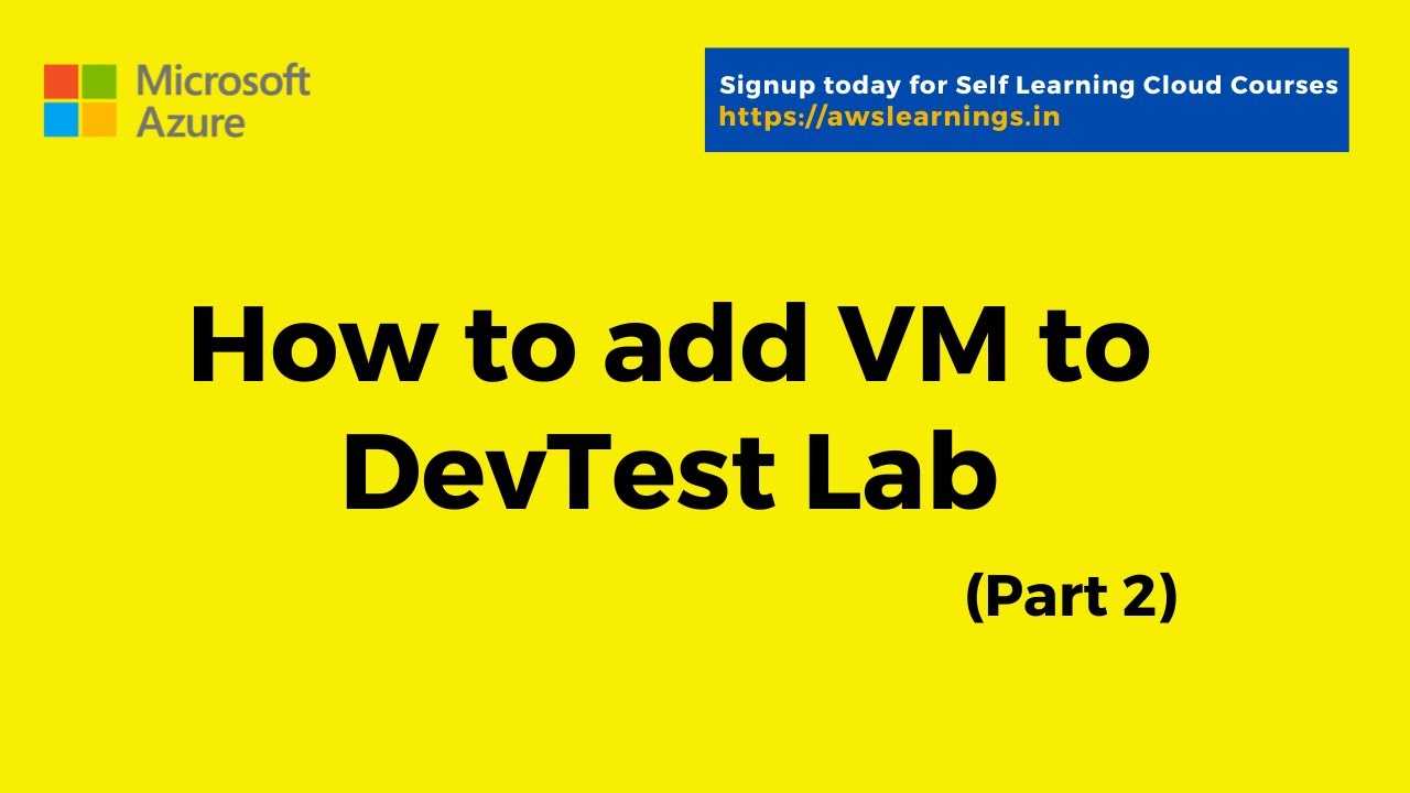 How to add a VM to DevTest Lab Environment (Part 2) - YouTube