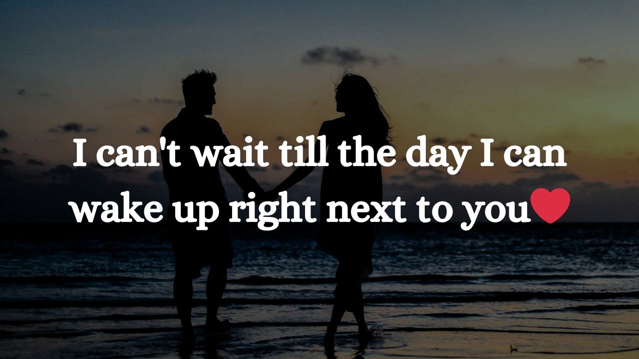 I can't wait till the day I can wake up right next to you || Love ...