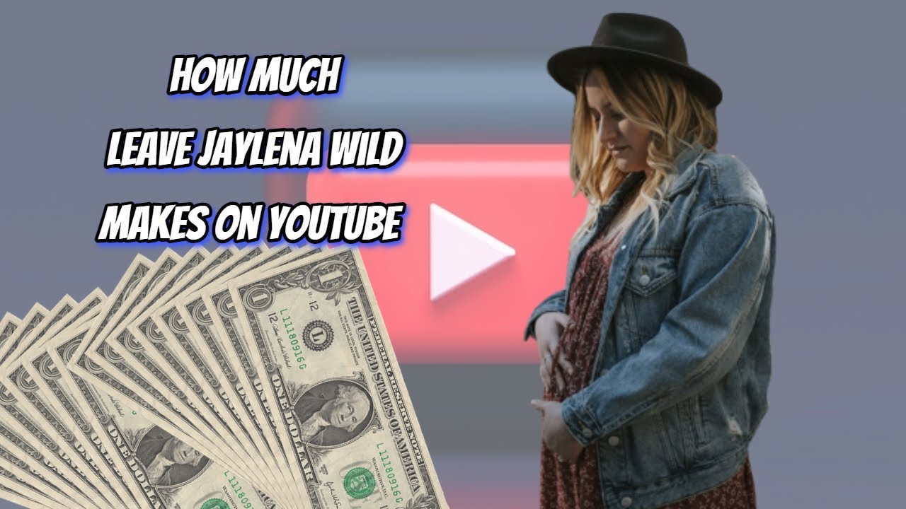 How Much Does Leave Jaylena Wild Earn from YouTube? Here's the data ...
