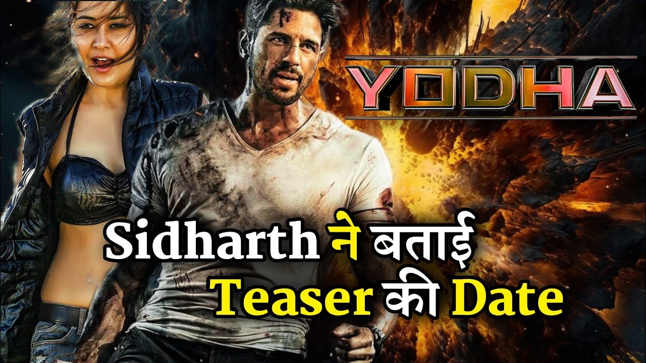 Yodha Teaser Date Revealed || Sidharth Malhotra || Disha Patani ...