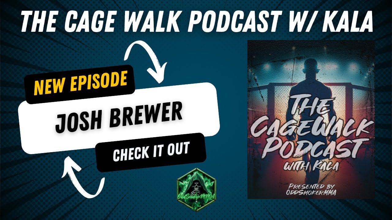 Josh Brewer Interview - The Cage Walk Podcast w/ Kala (Presented by ...