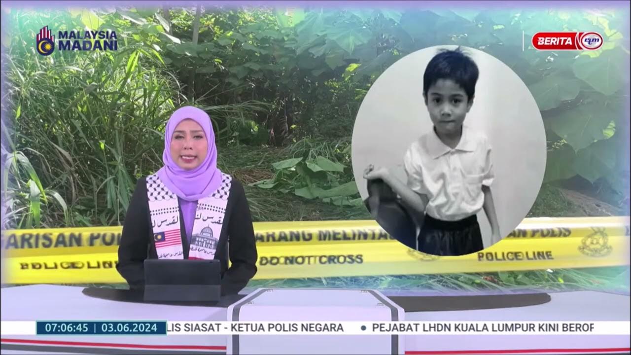 3 JUN 2024 – BERITA PAGI – KES BUNUH ZAYN RAYYAN ; BERI RUANG POLIS SIASAT - YouTube