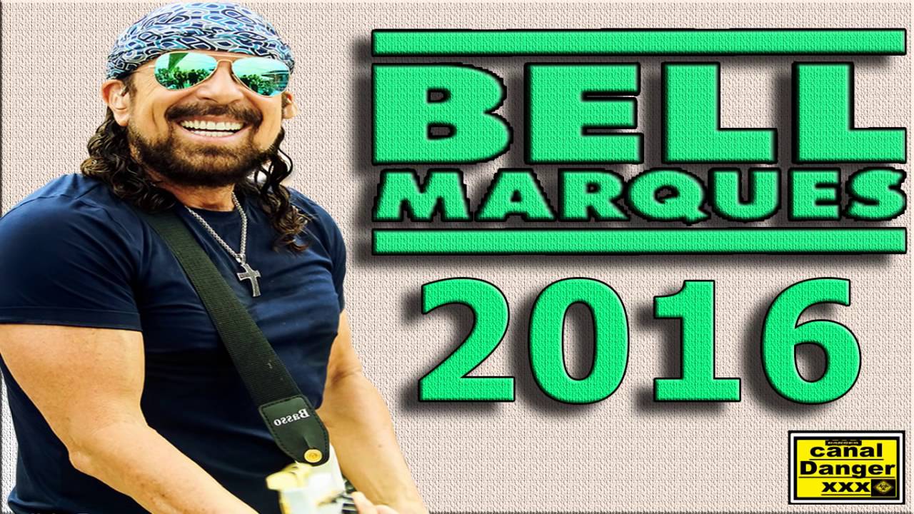 Bell Marques cd completo 2016 grandes sucessos - YouTube