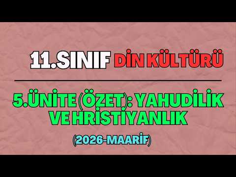 11 Din Kültürü 5.Ünite (Özet): Yahudilik ve Hristiyanlık