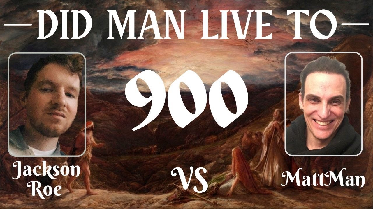 DEBATE | Did Man Live to 900? || Matt from Team SFT vs. Jackson Roe ...