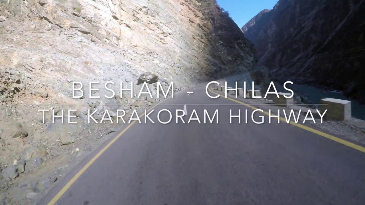 Besham to Chilas - Karakoram Highway - Pakistan - YouTube