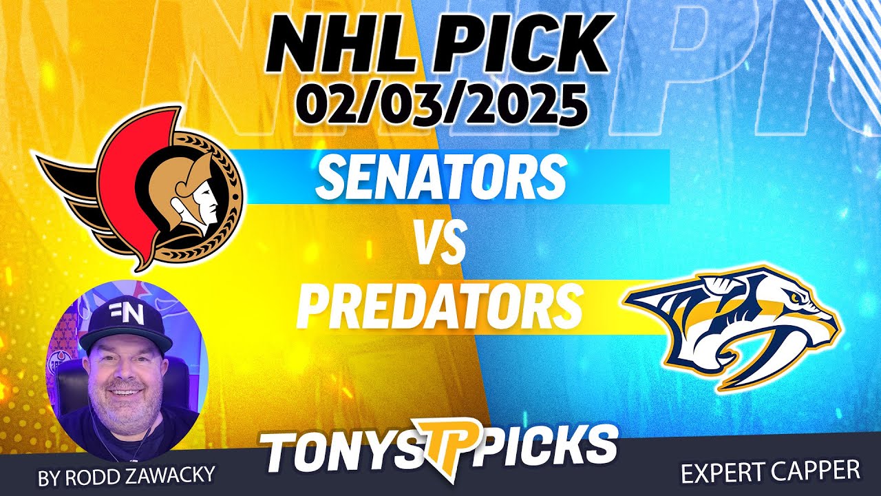 Ottawa Senators vs Nashville Predators 2/3/25 NHL Pick Prediction - YouTube