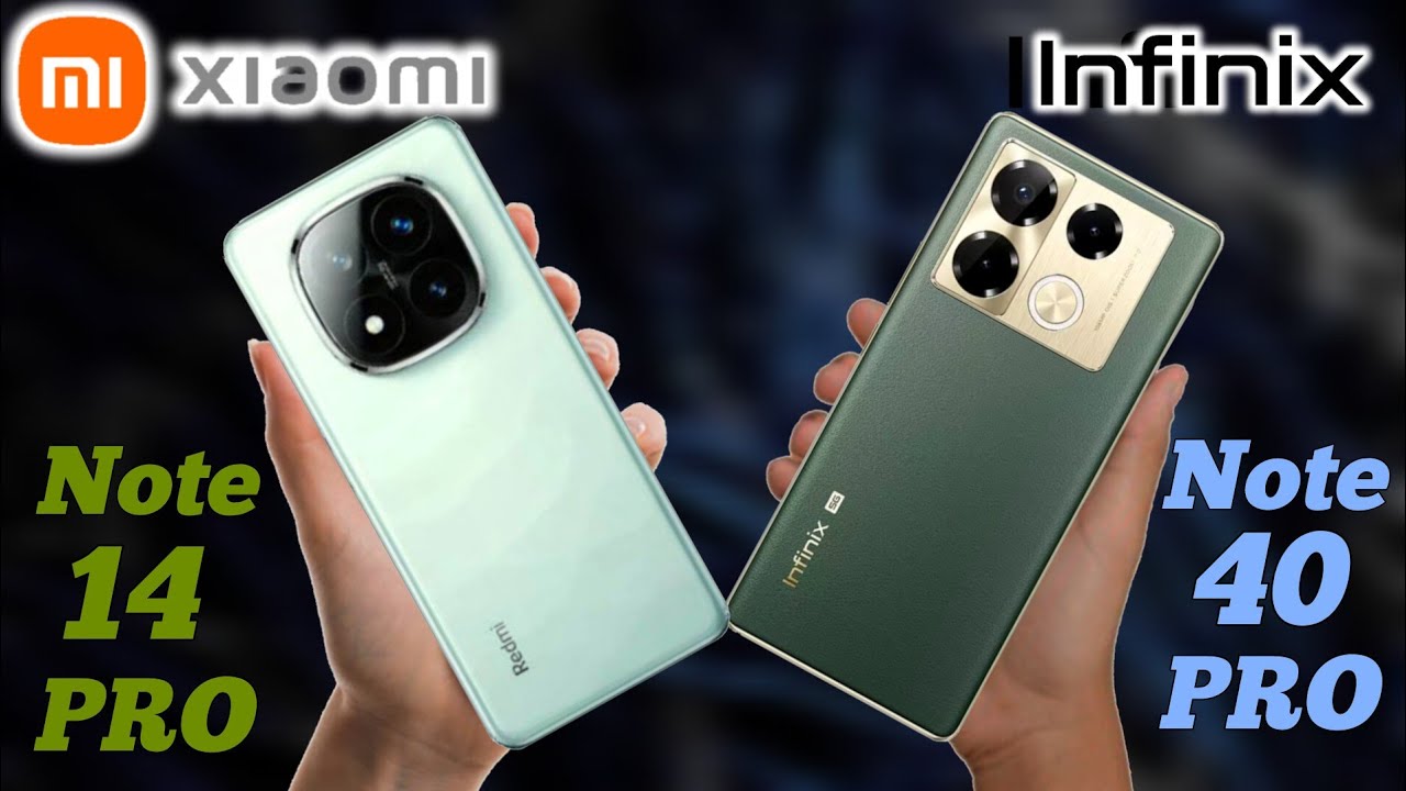 XIAOMI REDMI NOTE 14 PRO Vs INFINIX NOTE 40 PRO - YouTube