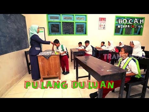 PULANG DULUAN | BOCAH NGAPAK YA (07/04/19)