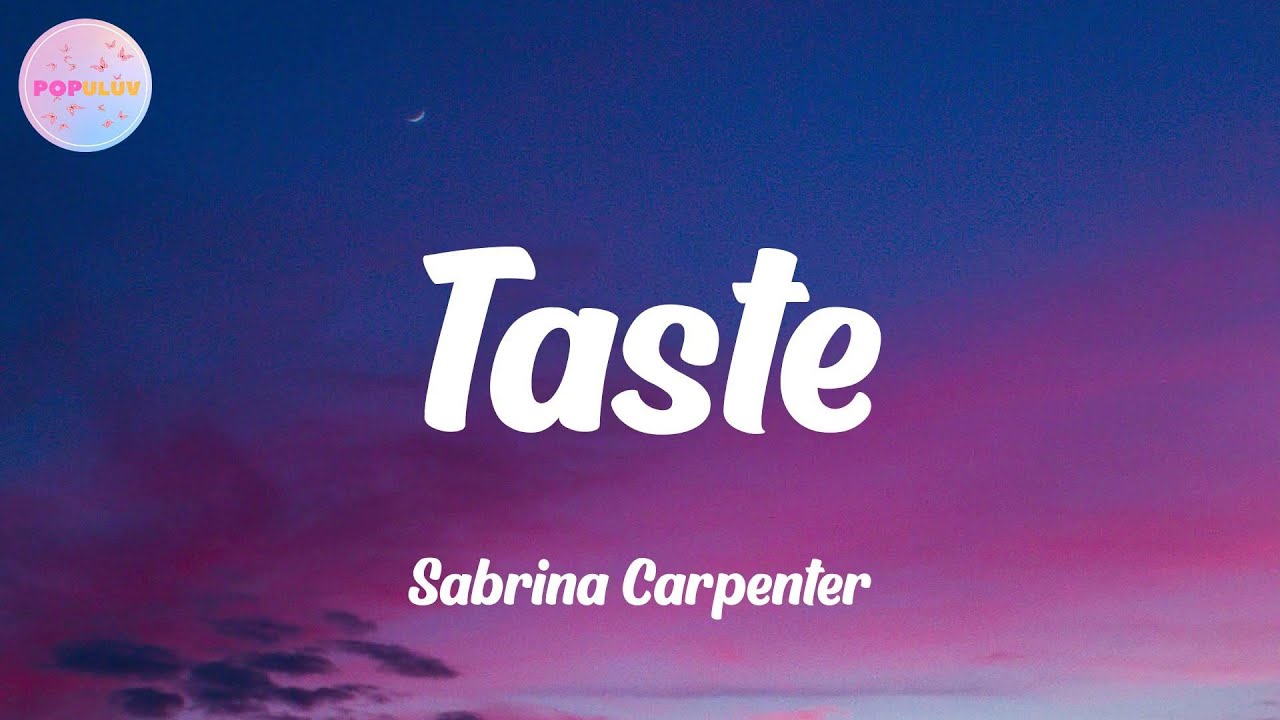 Sabrina Carpenter - Taste (Lyrics) - YouTube
