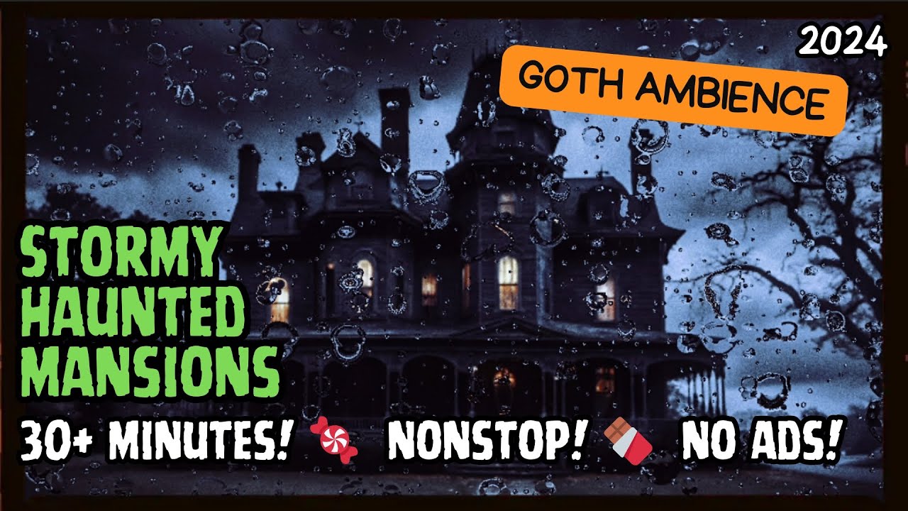 Haunted Mansions & Gothic Houses - Spooky Storm Ambience | Halloween ...