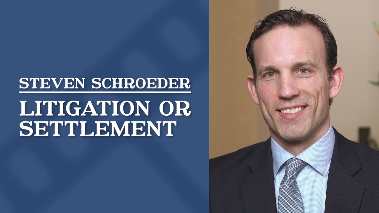 Litigation or Settlement | Steven Schroeder - YouTube