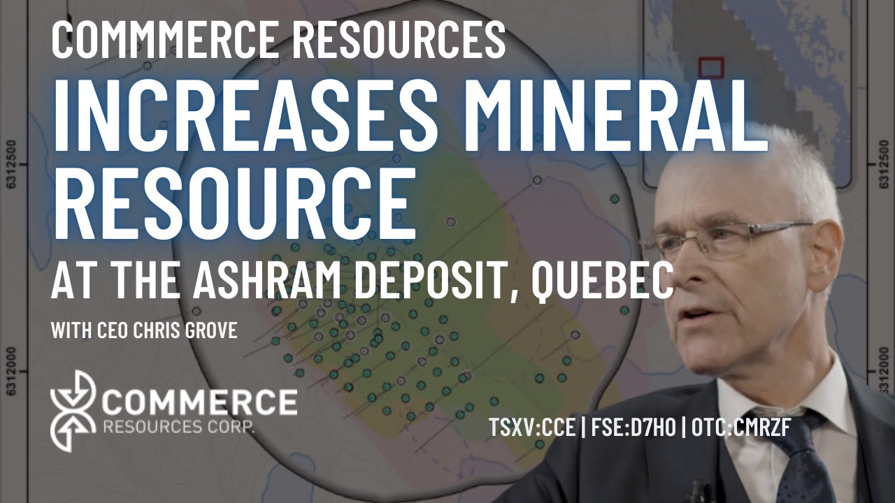 Commerce Resources (TSX.V:CCE) Increases Ashram Mineral Resource by 164 ...