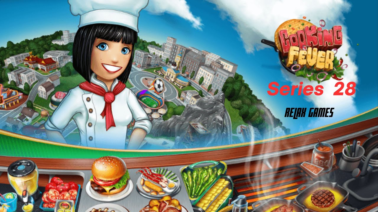 Cooking Fever Series 28 - YouTube