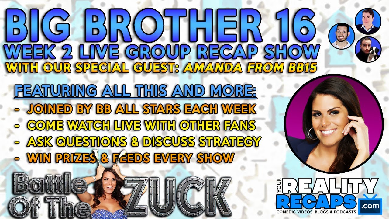 BIG BROTHER 16: WEEK 2 LIVE RECAP W/ AMANDA ZUCKERMAN - YouTube