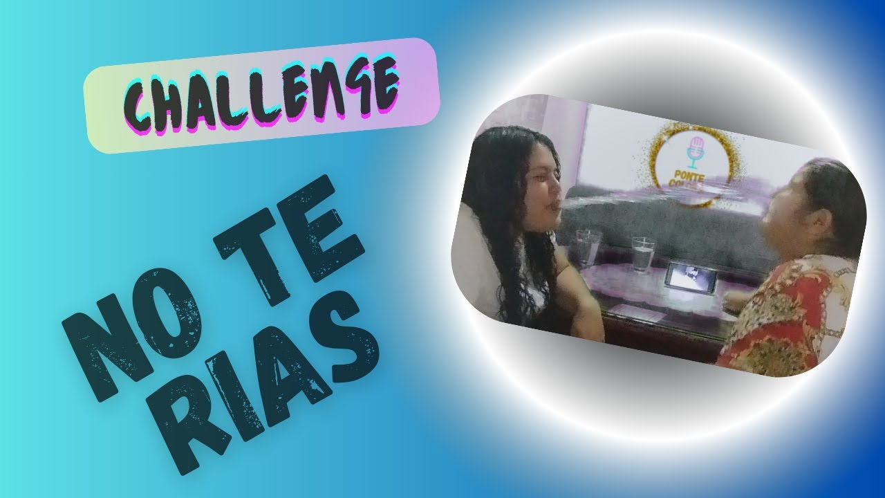 NO TE RIAS CHALLENGE 1 - YouTube