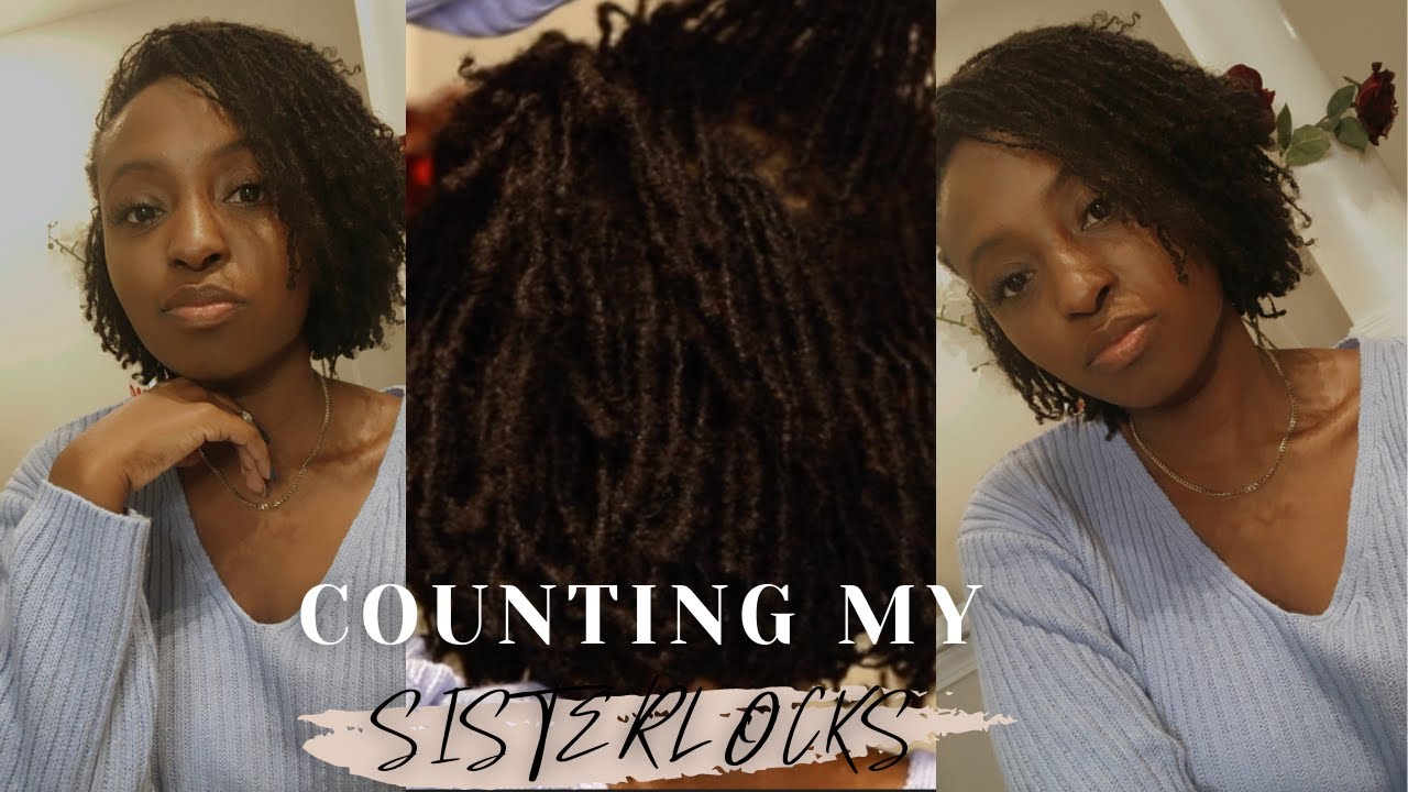 COUNTING MY SISTERLOCKS + MINI UPDATE - YouTube