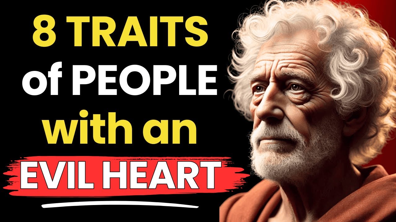 8 TRAITS of PEOPLE with an EVIL HEART | Stoic Philosophy - YouTube