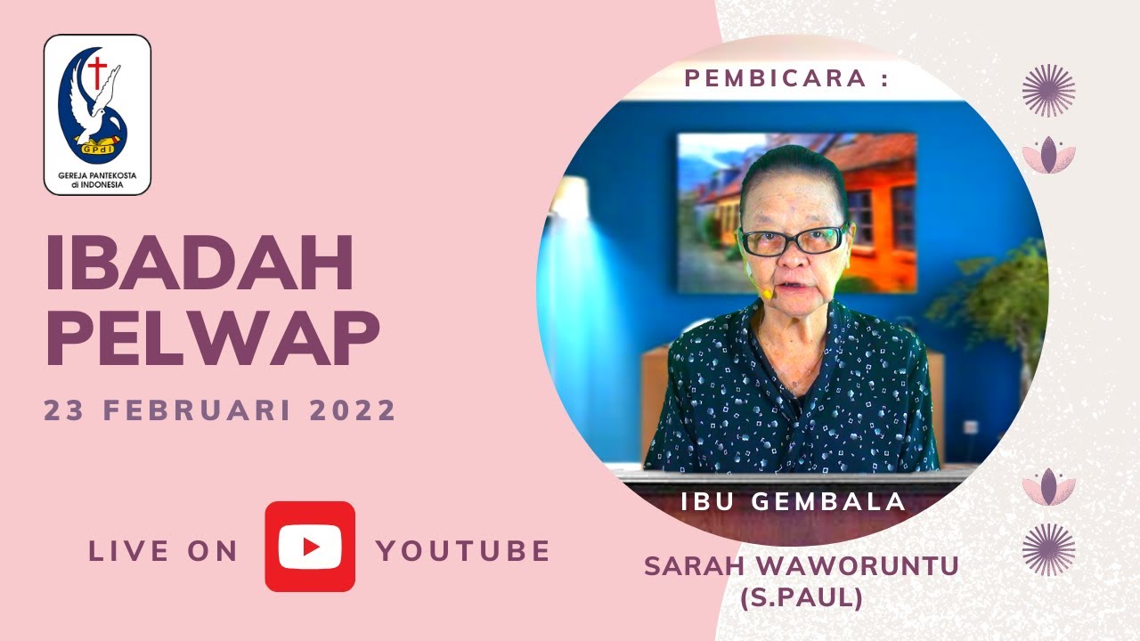 Ibadah Pelwap 23 Februari 2022 - YouTube