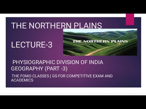 NORTHERN PLAINS (PHYSIOGRAPHIC DIVISION OF INDIA PART-3) GEOGRAPHY ...