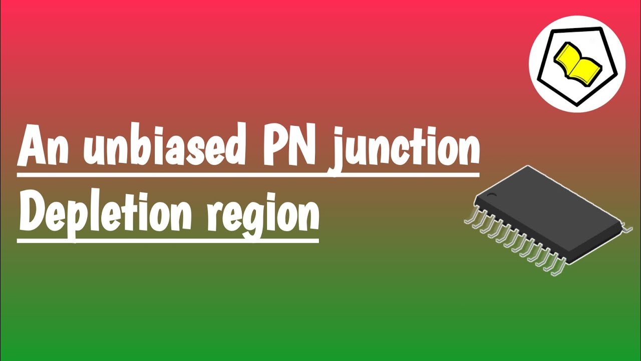 An unbiased PN junction | Depletion region | Part 1 - YouTube