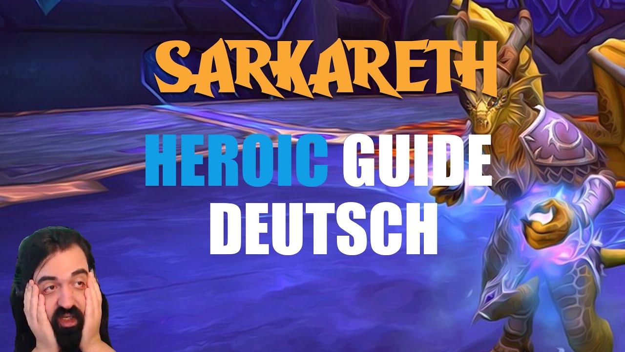 Sarkareth HEROIC Guide Deutsch | Doctorio - YouTube
