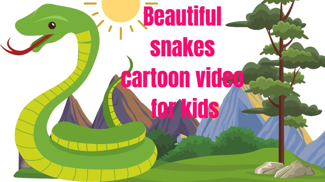 Beautiful snakes cartoon video for kids,Fun and Learning for Kids ...