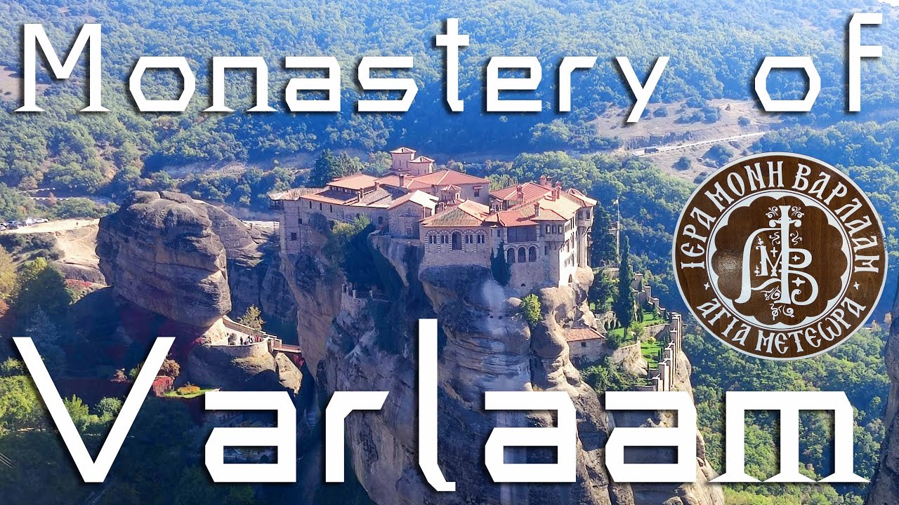 Varlaam Monastery (4K) @ Meteora, Kalambaka, Greece, Europe - YouTube