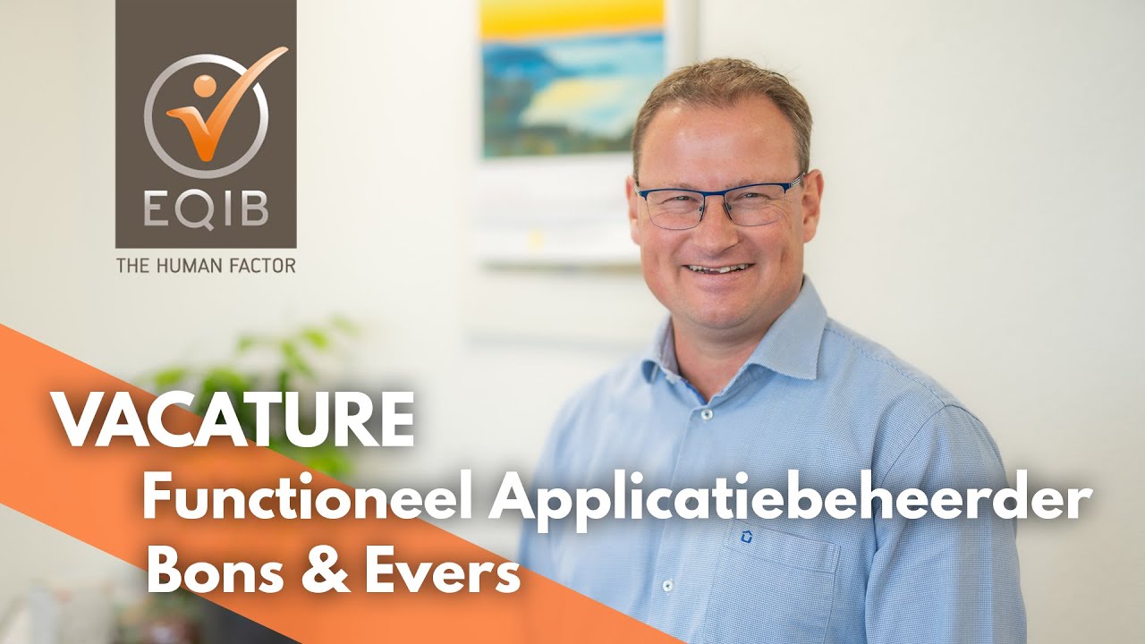 Vacature | Functioneel Applicatiebeheerder bij Bons & Evers | Borne - YouTube