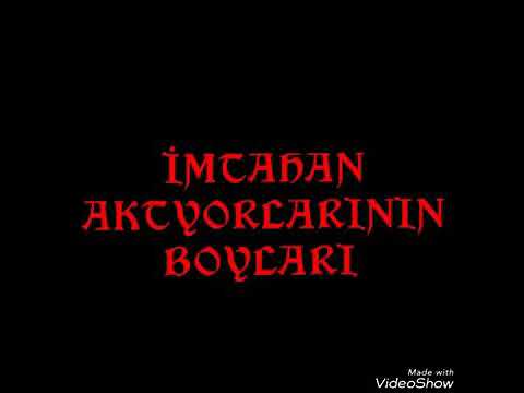 İmtahan aktyorlarının boyları