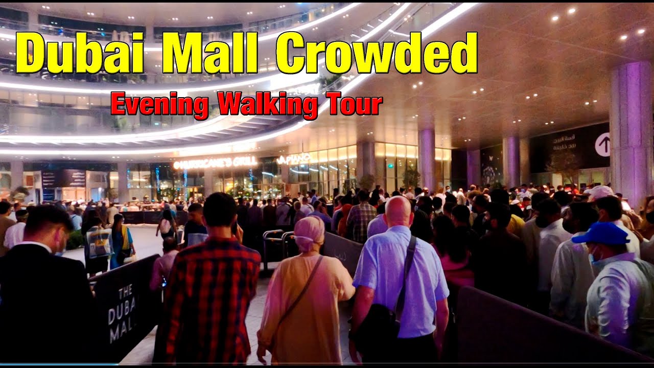 Dubai Mall and Dubai Fountain Crowded | Evening Walking Tours 5 ...