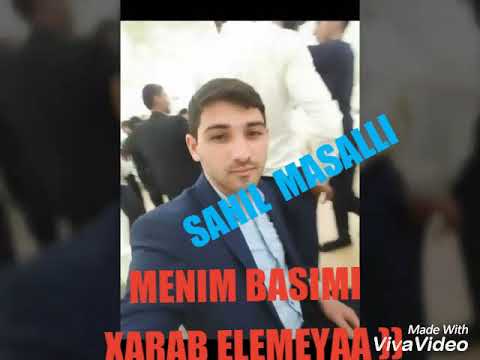 Super seir..YENI..SAHIL MASALLI -Menim basimi xarab elemeya 2018.(EKSKLUZIV)
