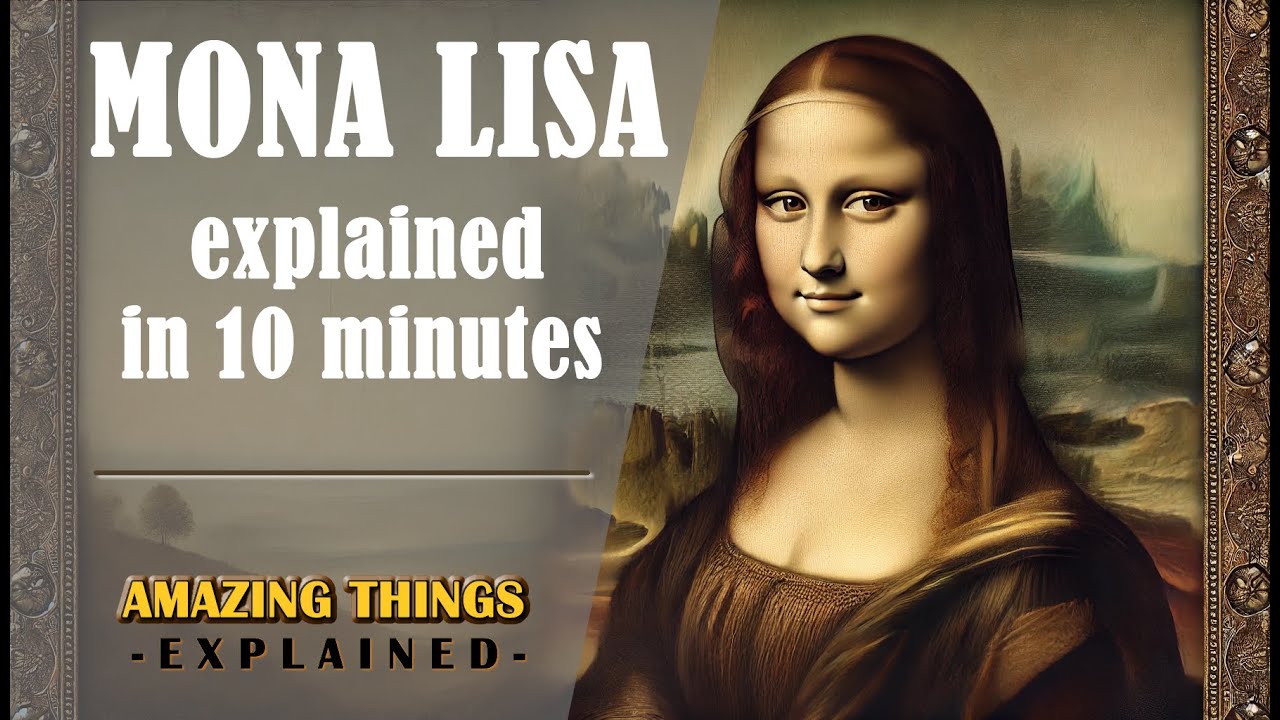 Mona Lisa - 10 Minutes Audio Explanation of Leonardo da Vinci's ...