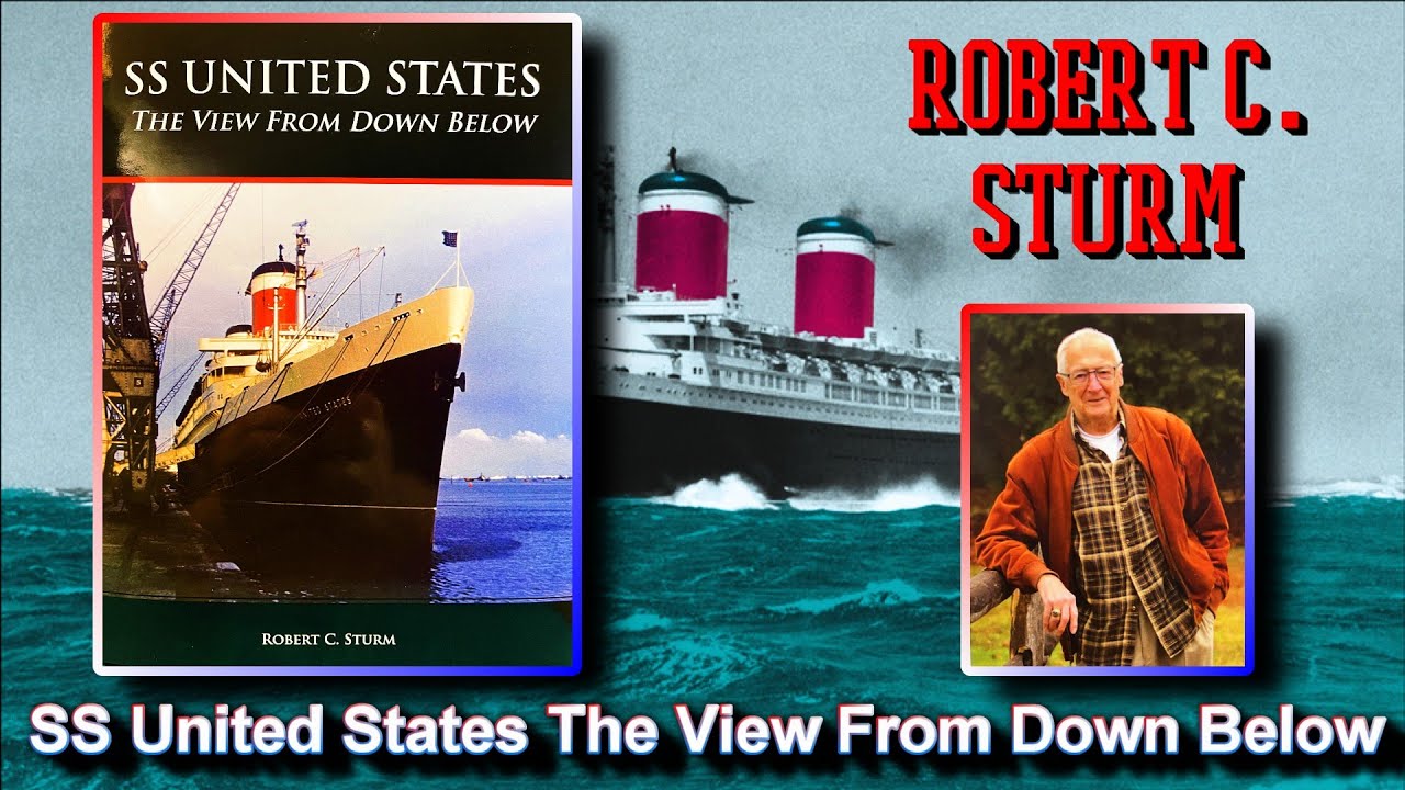 SS United States - The View From Down Below by Robert C. Sturm - YouTube
