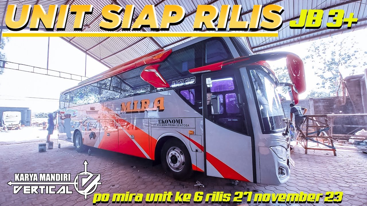 RIVIEW UNIT KE 6 PO MIRA SEBELUM RILIS SETELAH ROMBAK BODY|KAROSERI ...