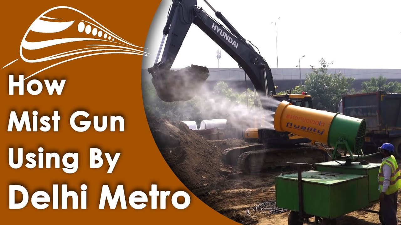 Delhi Metro Mist Gun | How Delhi Metro controlling dust during ...