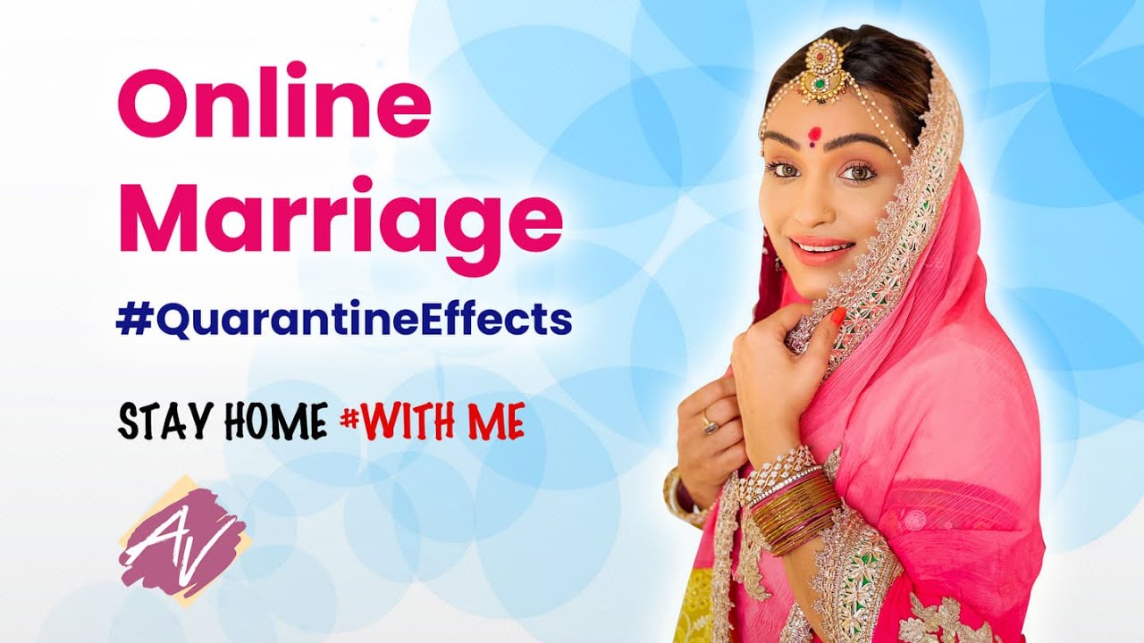 #QuarantineEffects - Online Marriage | Aarya Vora | Stay Home #WithMe ...