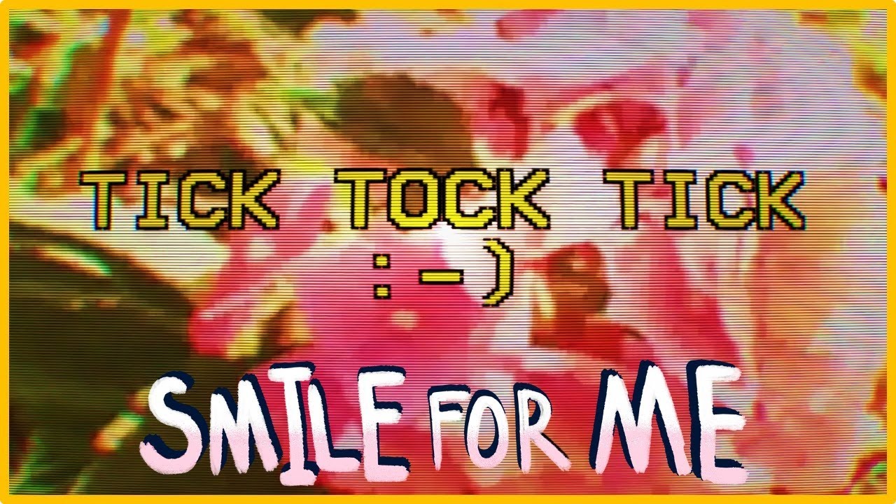 TICK TOCK TICK TOCK :-) | Smile For Me - [Part 2] - YouTube