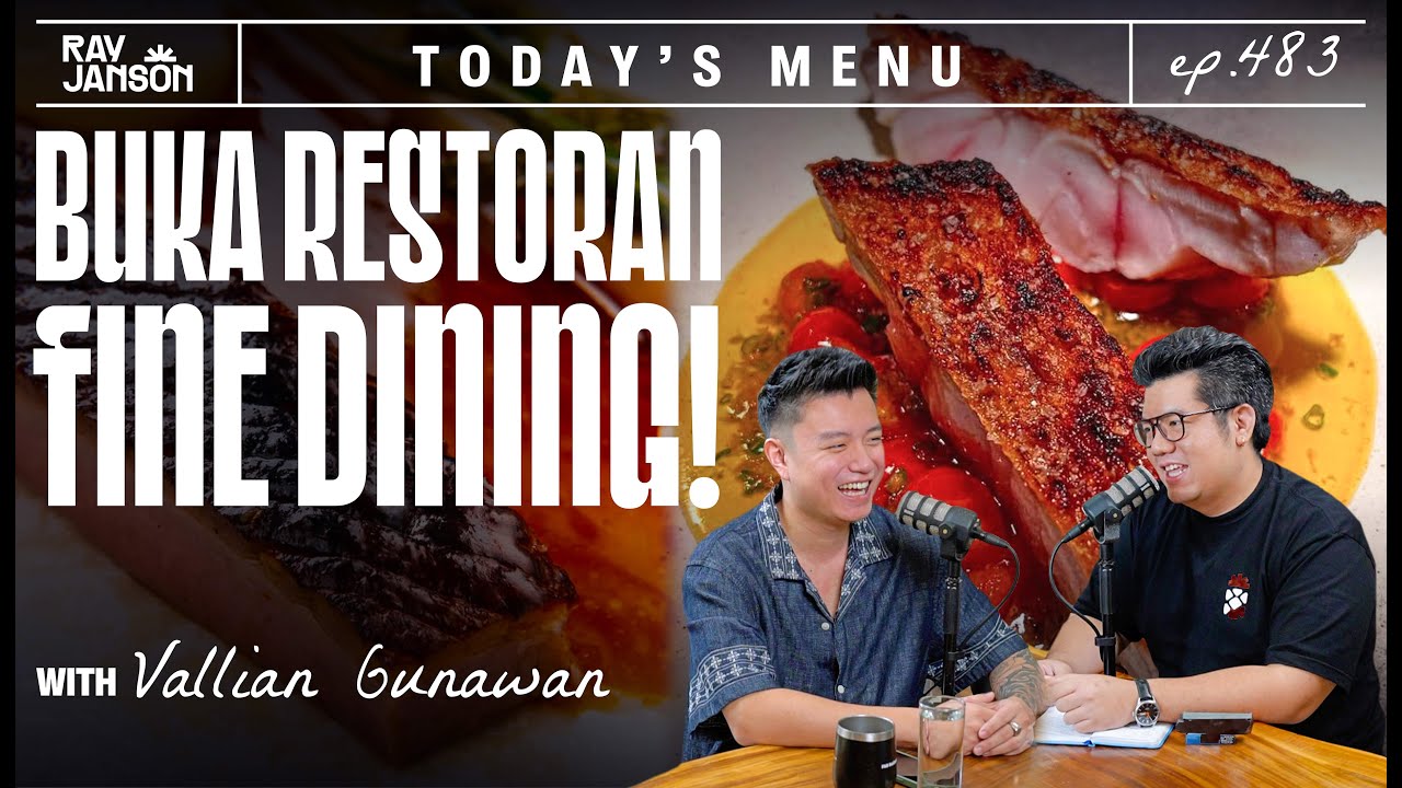 #483 BUKA RESTORAN FINE DINING! WITH VALLIAN GUNAWAN | RAY JANSON RADIO ...