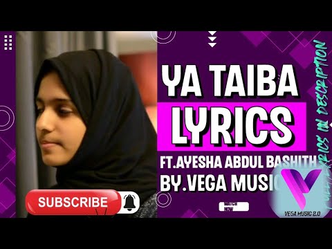 ya Taiba|lyrics|ft.ayisha Abdul bashith|by.VEGA EP-3 @AyishaAbdulBasith ...