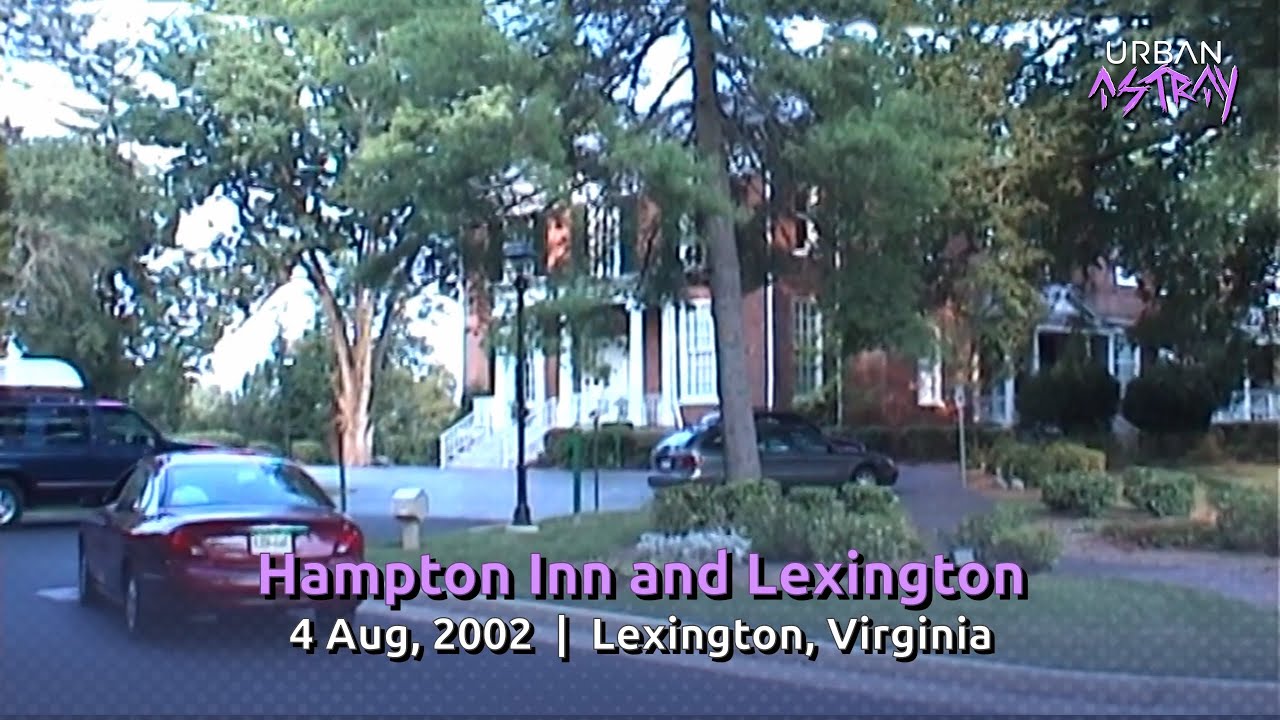 Hampton Inn and Lexington, VA (4 Aug, 2002) - YouTube