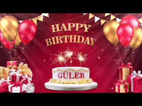 GÜLER | İYİKİ DOĞDUN 2021 | Happy Birthday To You | Happy Birthday Songs 2022