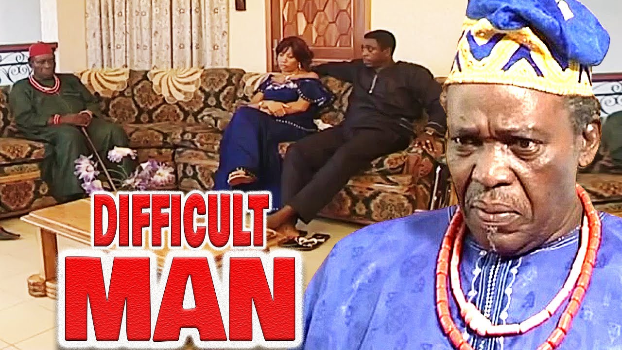 DIFFICULT MAN (OLU JACOBS, MERCY JOHNSON, BOB-MANUEL UDOKWU) NOLLYWOOD ...