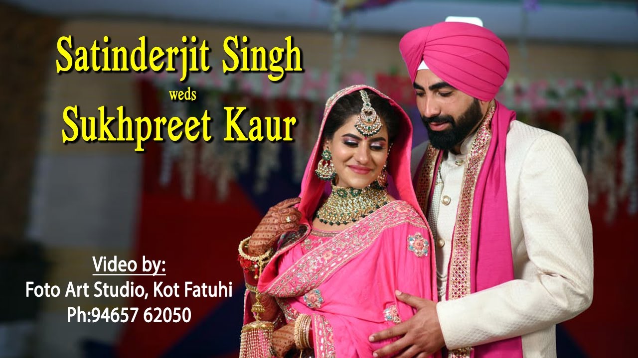 1. Satinderjit Singh weds Sukhpreet Kaur # Video By: Foto Art Studio- Kot Fatuhi- 94657 62050 ...
