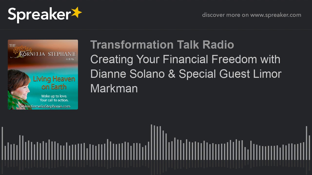 Creating Your Financial Freedom with Dianne Solano & Special Guest ...