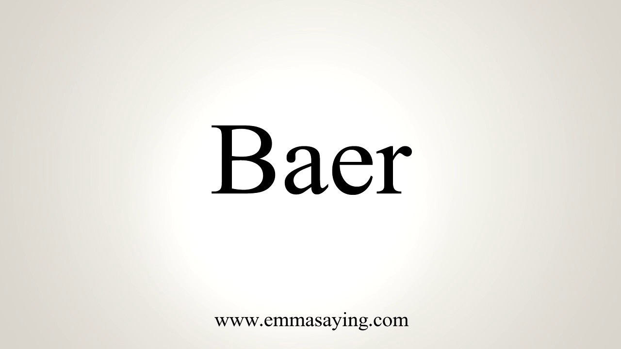 How To Pronounce Baer - YouTube